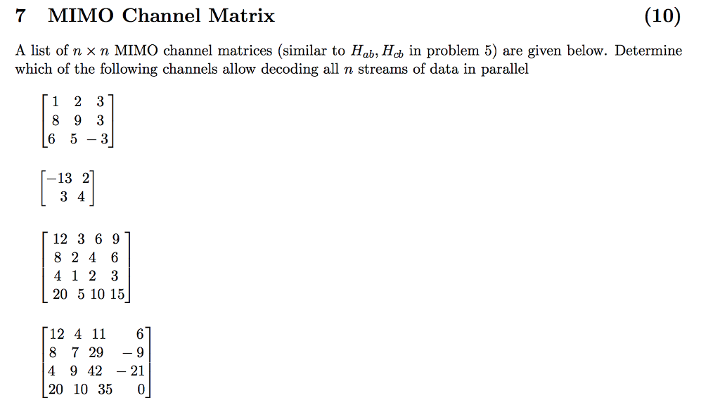 Solved 7 MIMO Channel Matrix (10) A list of n x n MIMO | Chegg.com