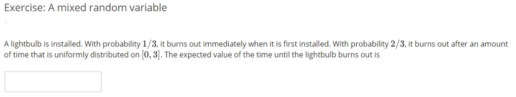 Solved Exercise: A mixed random variable A lightbulb is | Chegg.com