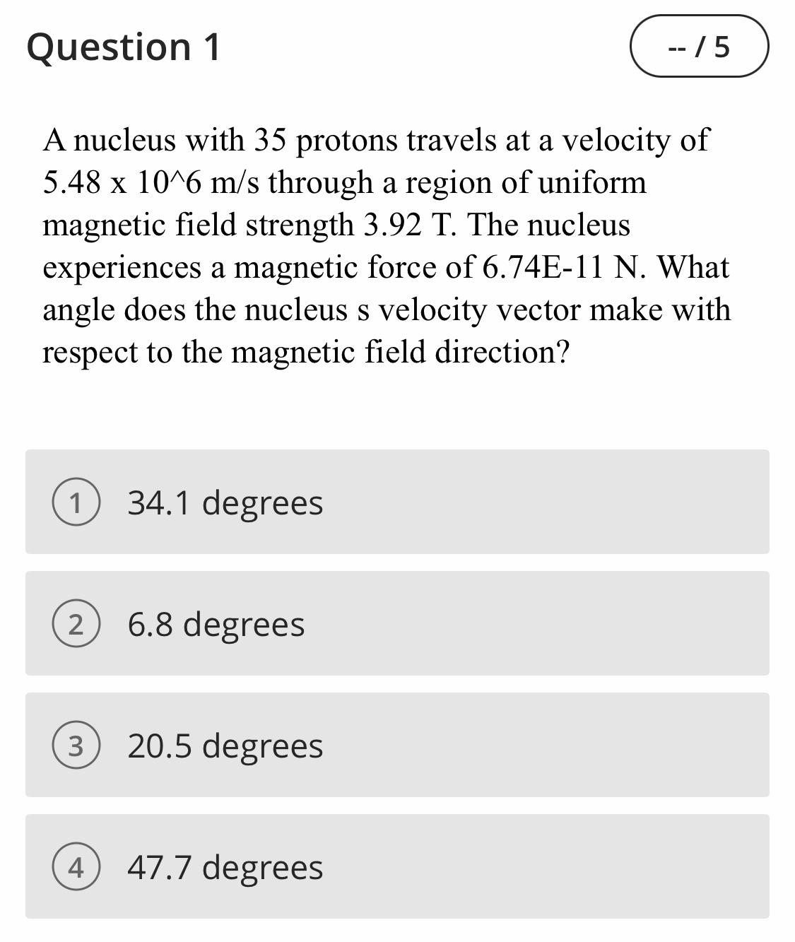 Solved Question 1 -- /5 A nucleus with 35 protons travels at | Chegg.com