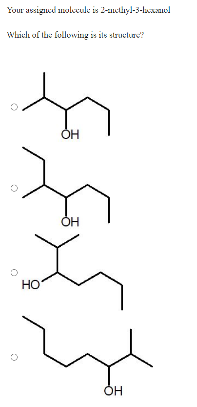 Solved Your assigned molecule is 2-methyl-3-hexanol Which of | Chegg.com