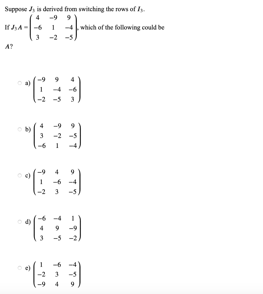 Solved Suppose J3 is derived from switching the rows of 13. | Chegg.com