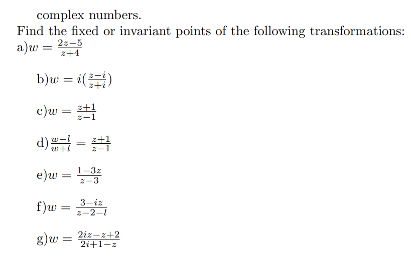 Solved complex numbers. Find the fixed or invariant points | Chegg.com