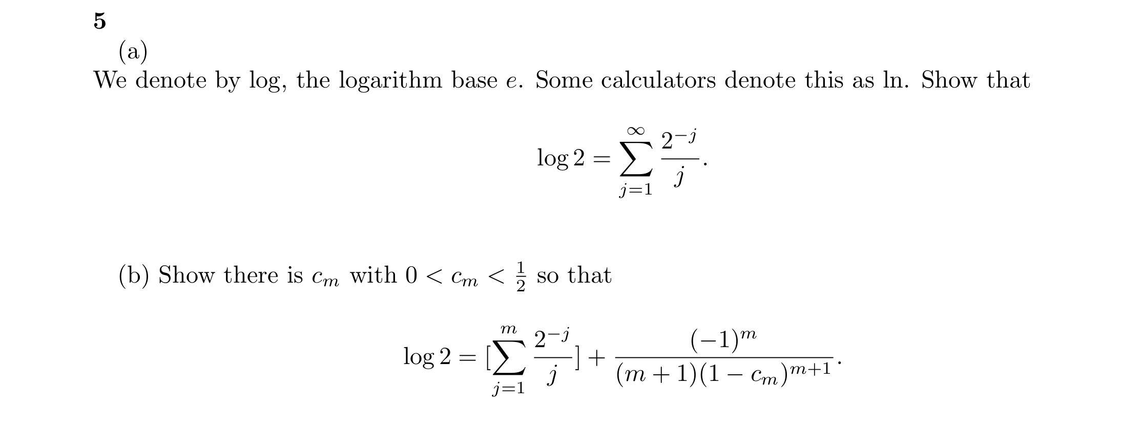 Solved (a) We denote by log, the logarithm base e. Some | Chegg.com