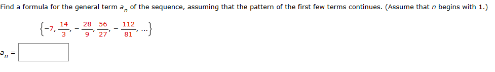 Solved Find a formula for the general term an of the | Chegg.com