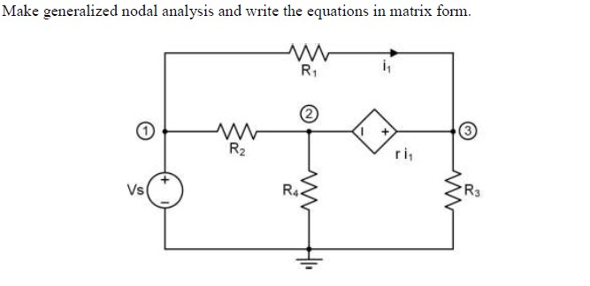 Solved Make generalized nodal analysis and write the | Chegg.com