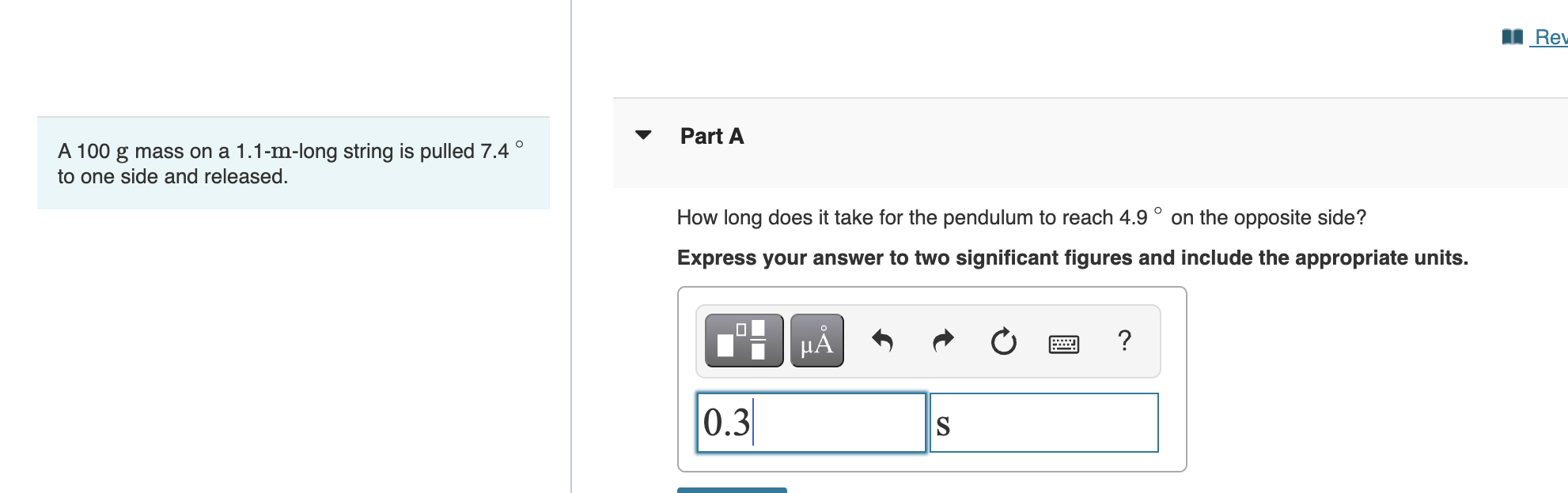 Solved A 100 g mass on a 1.1-m-long string is pulled 7.4∘ | Chegg.com