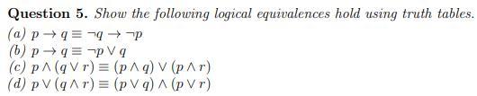 Solved Show the following logical equivalences hold using | Chegg.com