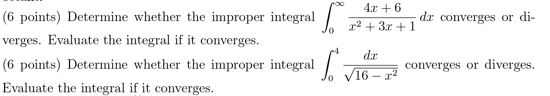 Solved Determine whether the improper integral converges or | Chegg.com