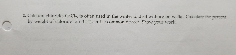 Solved 2. Calcium chloride, CaCl2, is often used in the | Chegg.com