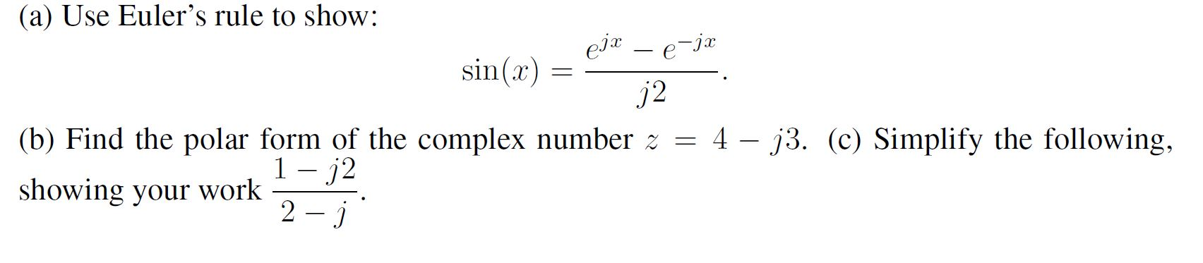 Solved (a) Use Euler's rule to show: eix - e-ix sin(x) = j2 | Chegg.com