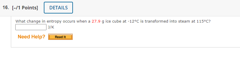 Solved What chanqe in entropy occurs when a 27.9 g ice cube | Chegg.com