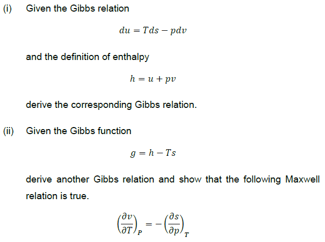 Solved (i) Given the Gibbs relation du = Tds - pdv and the | Chegg.com