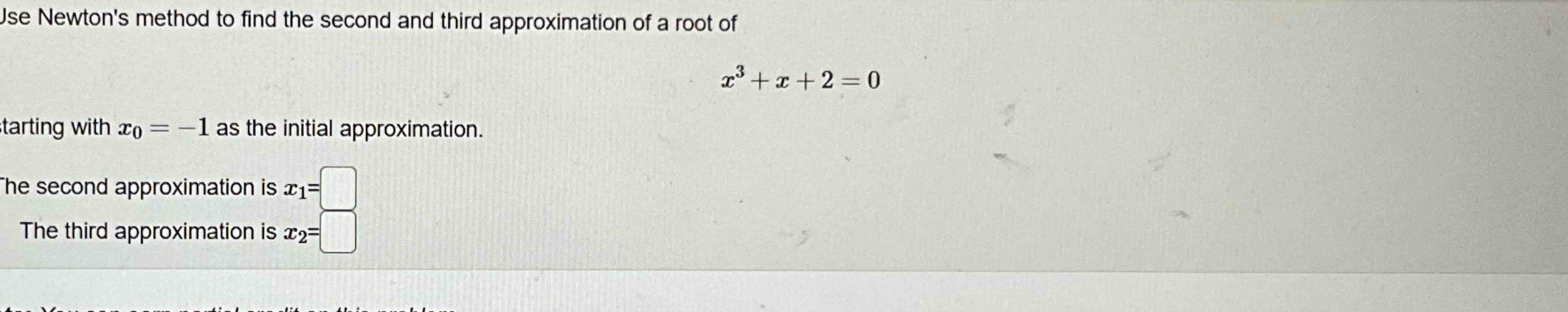 Solved Jse Newton's method to find the second and third | Chegg.com