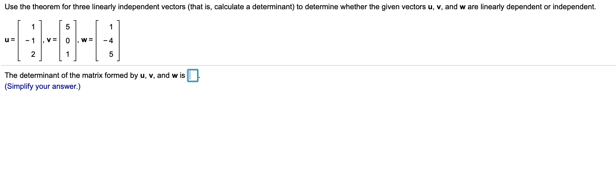 Solved Use the theorem for three linearly independent | Chegg.com