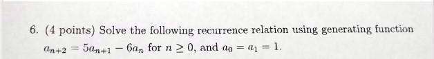 Solved Combinatorics question : ( must find form of a_n | Chegg.com