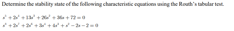 Solved Determine the stability state of the following | Chegg.com