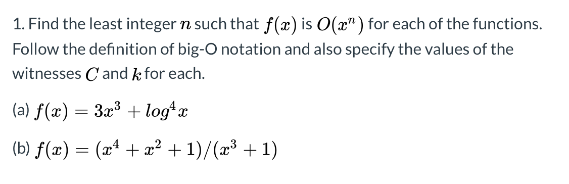 Solved 1. Find the least integer n such that f(x) is O(an) | Chegg.com