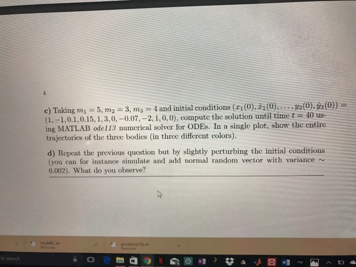 Exercise 3: the three body problem. We consider the | Chegg.com