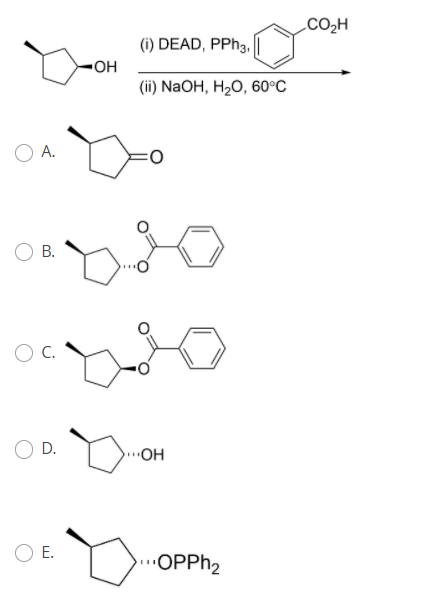 Solved CO2H (1) DEAD, PPh. -OH . (ii) NaOH, H2O, 60°C A. B. | Chegg.com