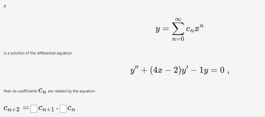 Solved y=∑n=0∞cnxn is a solution of the differential | Chegg.com