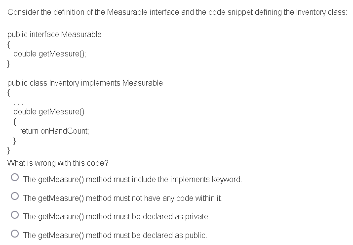 Solved Consider the definition of the Measurable interface | Chegg.com