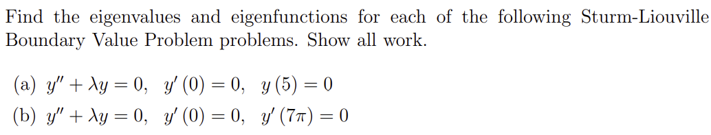 Solved Find the eigenvalues and eigenfunctions for each of | Chegg.com