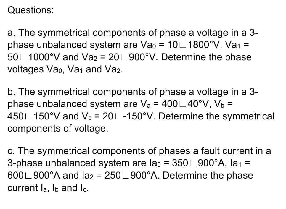 Solved Questions: a. The symmetrical components of phase a | Chegg.com