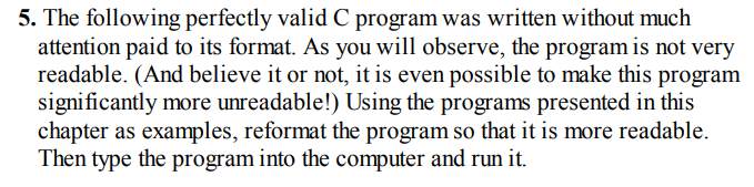 Solved 5. The following perfectly valid C program was | Chegg.com