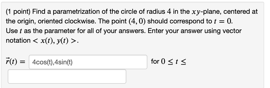 Solved (1 point) Find a parametrization of the circle of | Chegg.com