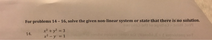 Solved For problems 14-16, solve the given non-linear system | Chegg.com
