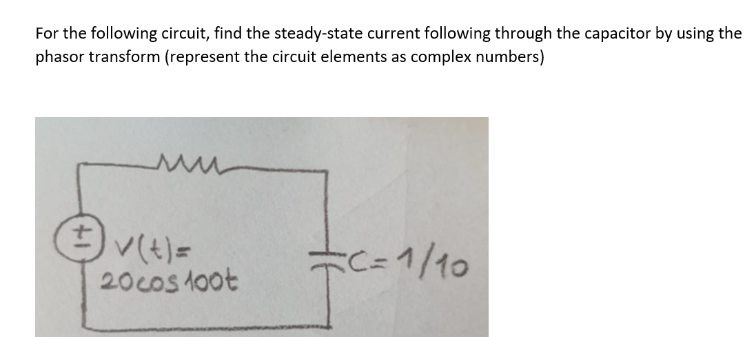 Solved For the following circuit, find the steady-state | Chegg.com