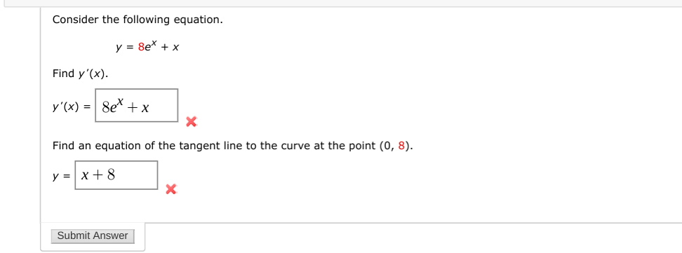 Solved Consider the following equation. y = 8e* + x Find | Chegg.com