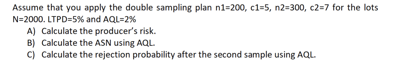 Solved Assume that you apply the double sampling plan | Chegg.com