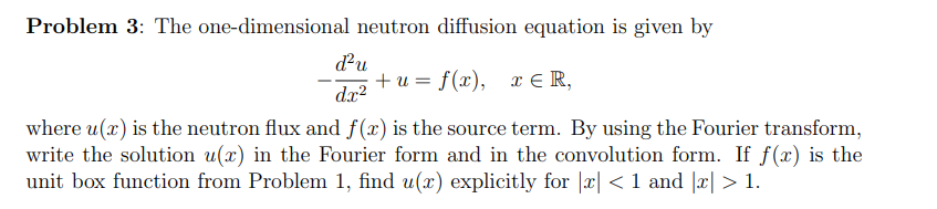 Solved Problem 3: The one-dimensional neutron diffusion | Chegg.com