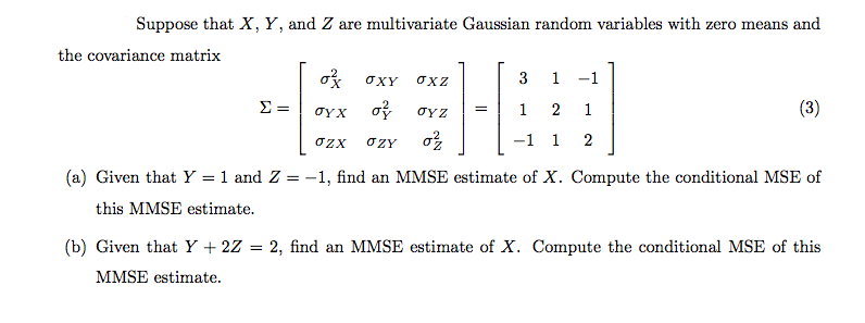 Solved Suppose that X,Y, and Z are multivariate Gaussian | Chegg.com