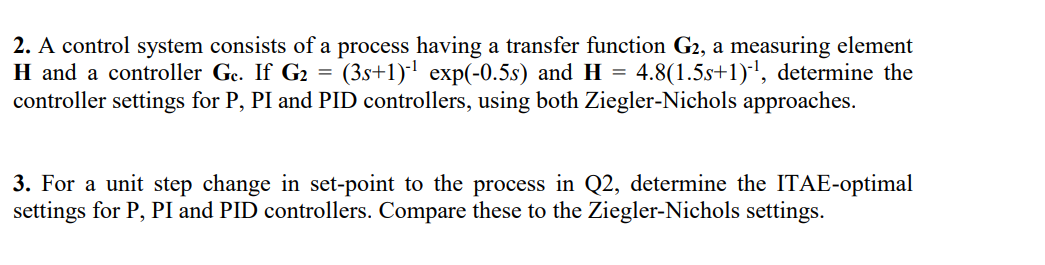 Solved 2. A control system consists of a process having a | Chegg.com