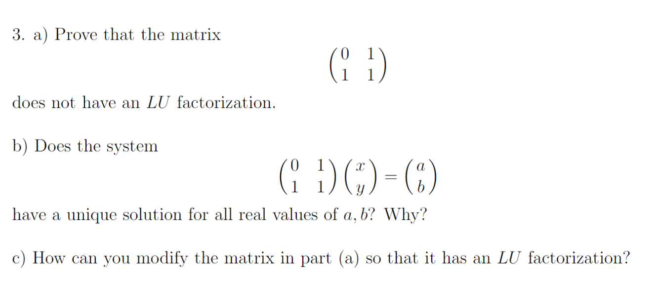 Solved a) ﻿Prove that the matrix([0,1],[1,1])does not have | Chegg.com