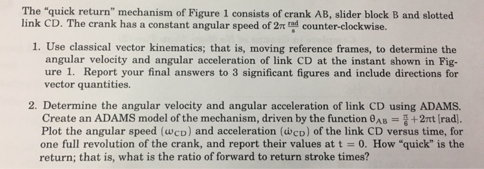 Solved The "quick return" mechanism of Figure 1 consists of | Chegg.com