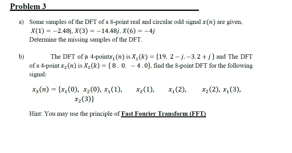 Solved Problem 1 a) Compute the N-point DFT of the following | Chegg.com