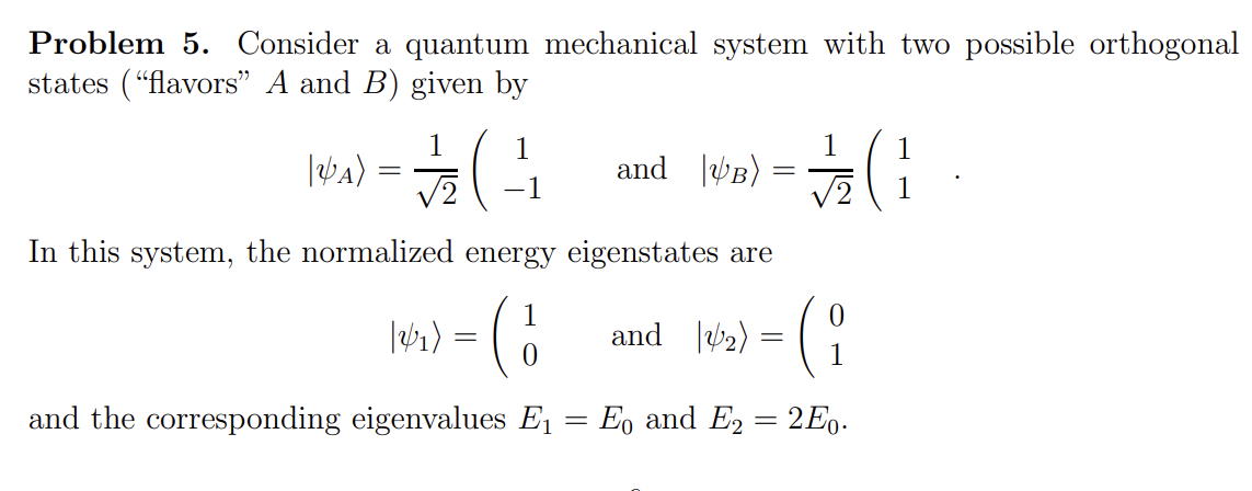 Solved Problem 5. Consider a quantum mechanical system with | Chegg.com