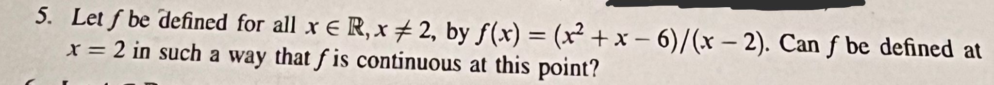 Solved Let f ﻿be defined for all xinR,x≠2, ﻿by | Chegg.com