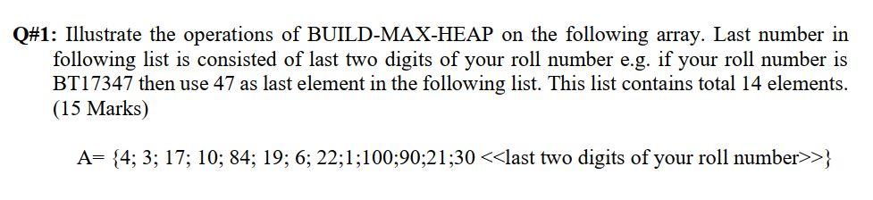 Solved Q#1: Illustrate the operations of BUILD-MAX-HEAP on | Chegg.com