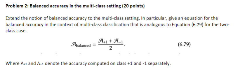 Solved Problem 2: Balanced accuracy in the multi-class | Chegg.com