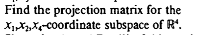 Solved Find the projection matrix for the given subspace, | Chegg.com