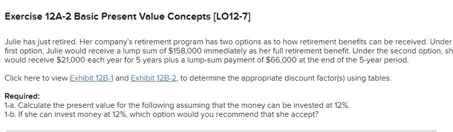 Solved Exercise 12A-2 Basic Present Value Concepts [LO12-7] | Chegg.com