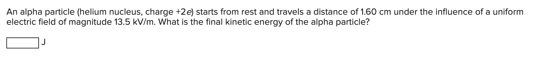 Solved An alpha particle (helium nucleus, charge +2e ) | Chegg.com