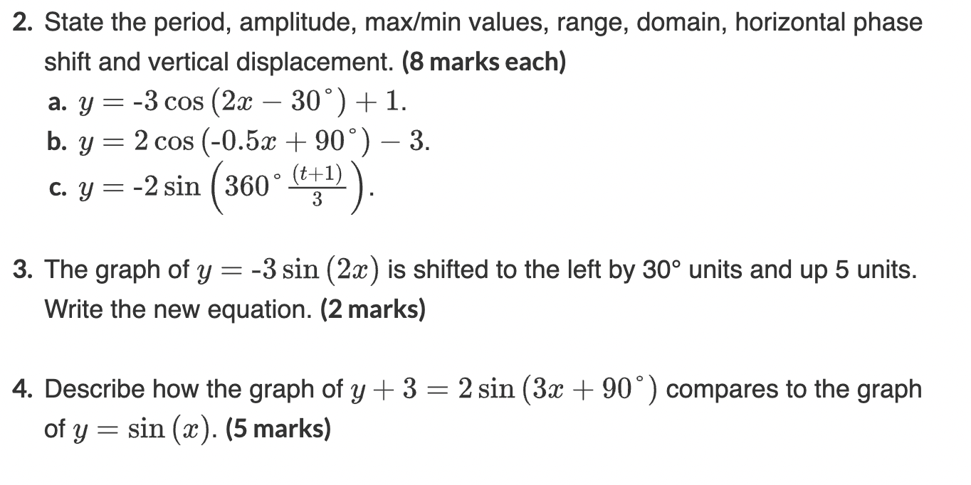 Solved 2. State the period, amplitude, max/min values, | Chegg.com
