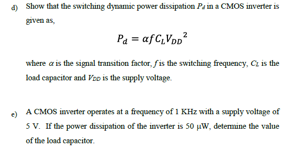 Solved d) Show that the switching dynamic power dissipation | Chegg.com
