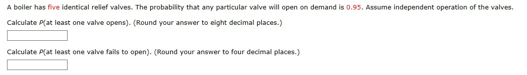 Solved A boiler has five identical relief valves. The | Chegg.com