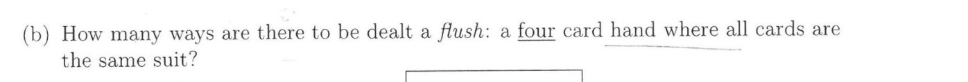 Solved (b) How many ways are there to be dealt a flush: a | Chegg.com